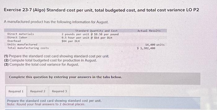 Solved Exercise 23-7 (Algo) Standard cost per unit, total | Chegg.com