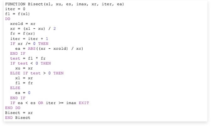 Solved FUNCTION Bisect (xl, xu, es, imax, xr, iter, ea) iter | Chegg.com