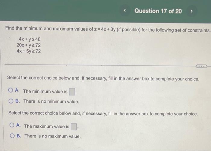Solved Find the minimum and maximum values of z=4x+3y (if | Chegg.com