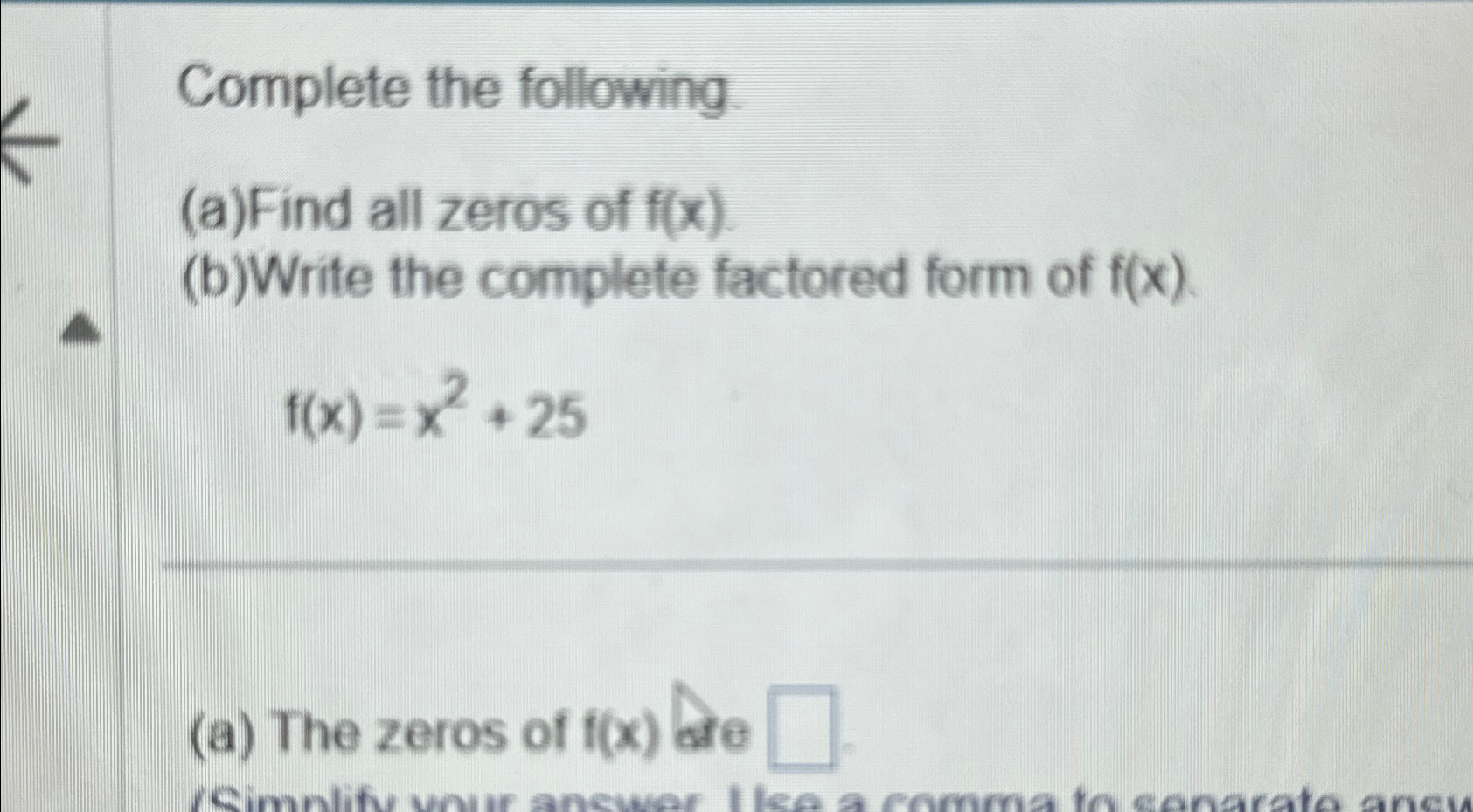 Solved Complete the following.(a)Find all zeros of | Chegg.com