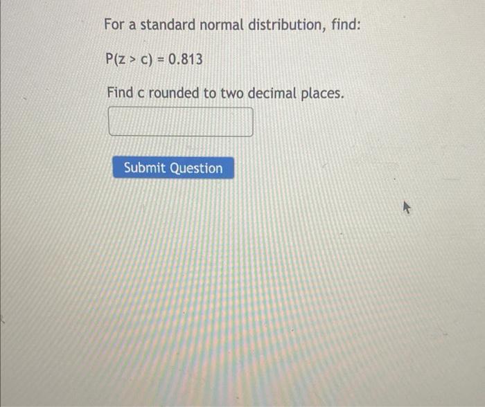Solved For a standard normal distribution, find: | Chegg.com