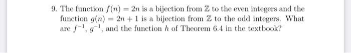 Solved The function f(n)=2n is a bijection from Z to the | Chegg.com