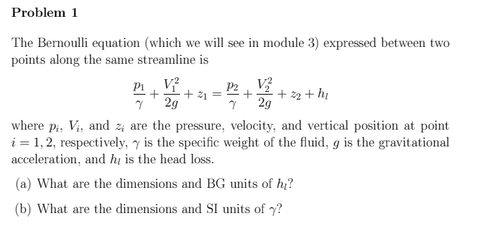 Solved Problem 1The Bernoulli equation (which we ﻿will see | Chegg.com