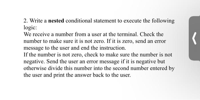Solved 2. Write a nested conditional statement to execute | Chegg.com