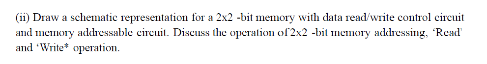 Solved (ii) ﻿Draw a schematic representation for a 2×2-bit | Chegg.com
