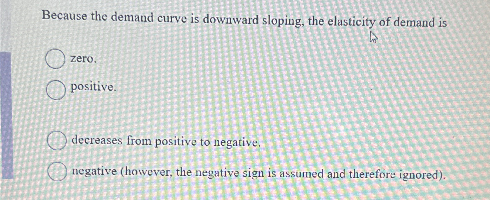 Solved Because the demand curve is downward sloping, the | Chegg.com