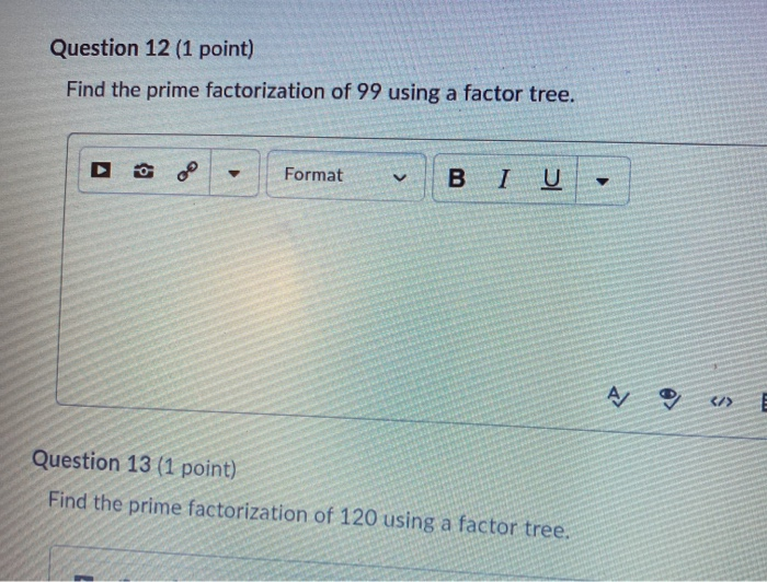 Solved Question 12 (1 point) Find the prime factorization of | Chegg.com