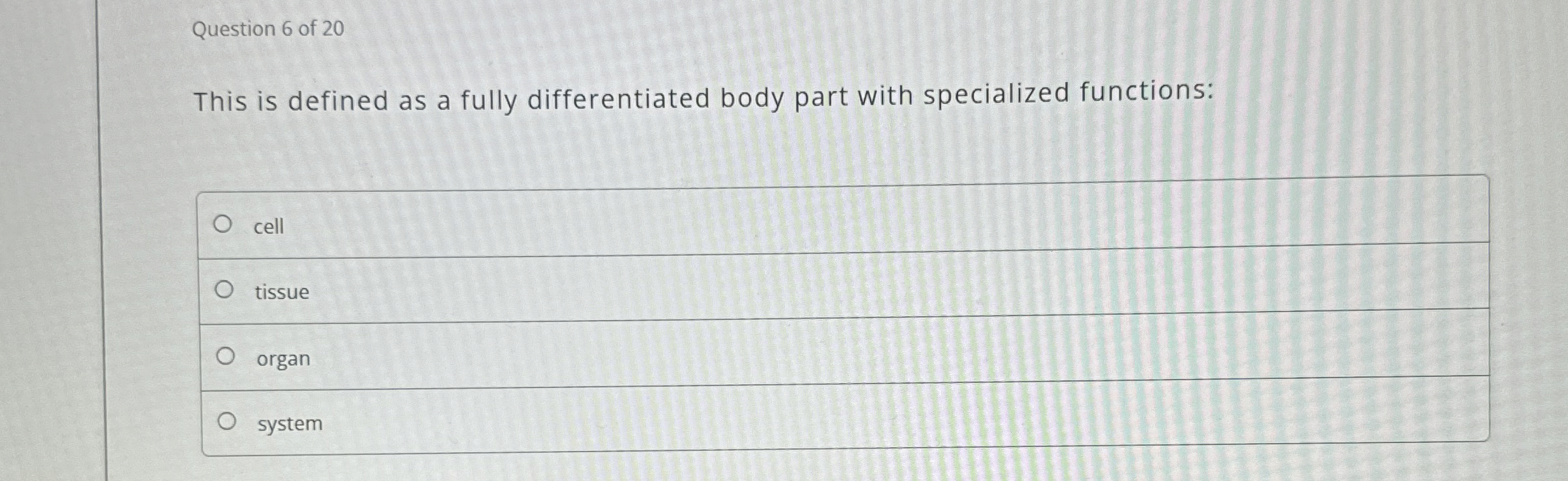 Solved Question 6 ﻿of 20This is defined as a fully | Chegg.com