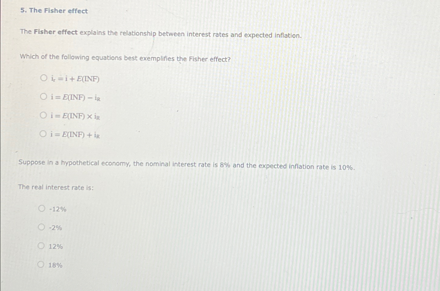 Solved The Fisher effectThe Fisher effect explains the | Chegg.com