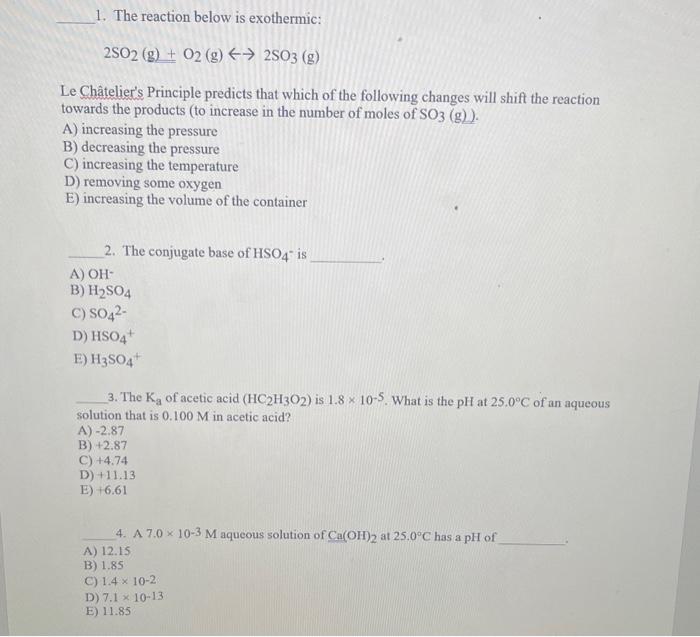 Solved 1. The reaction below is exothermic: 2SO2( g)+O2( | Chegg.com