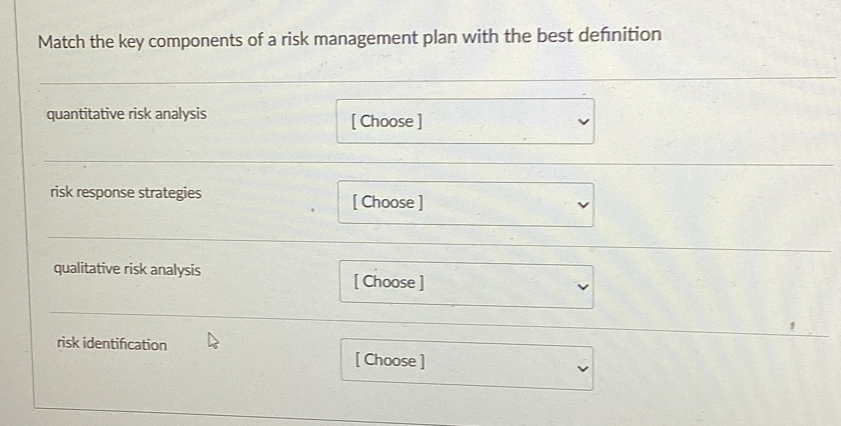 Solved Match the key components of a risk management plan | Chegg.com