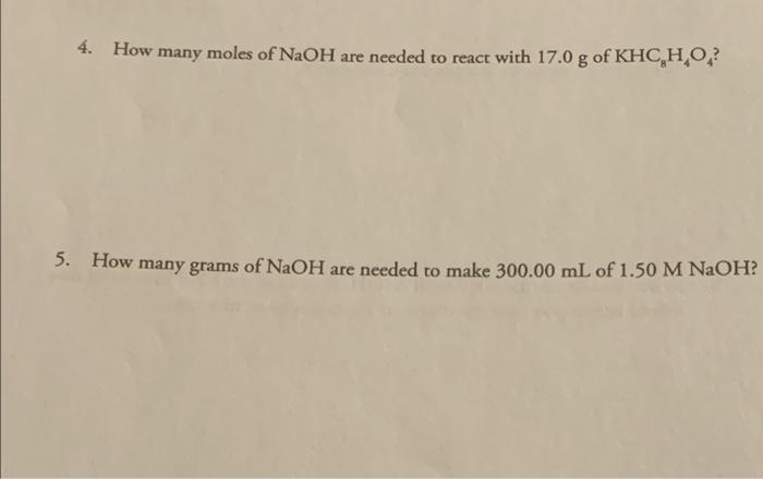 Solved 4. How many moles of NaOH are needed to react with | Chegg.com