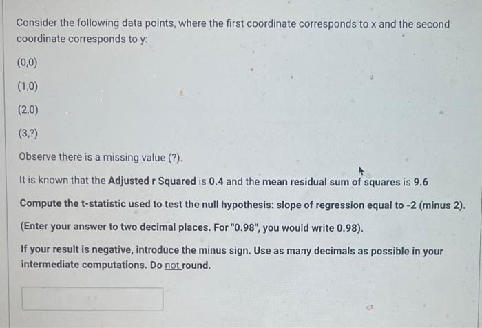 Solved Consider the following data points, where the first | Chegg.com