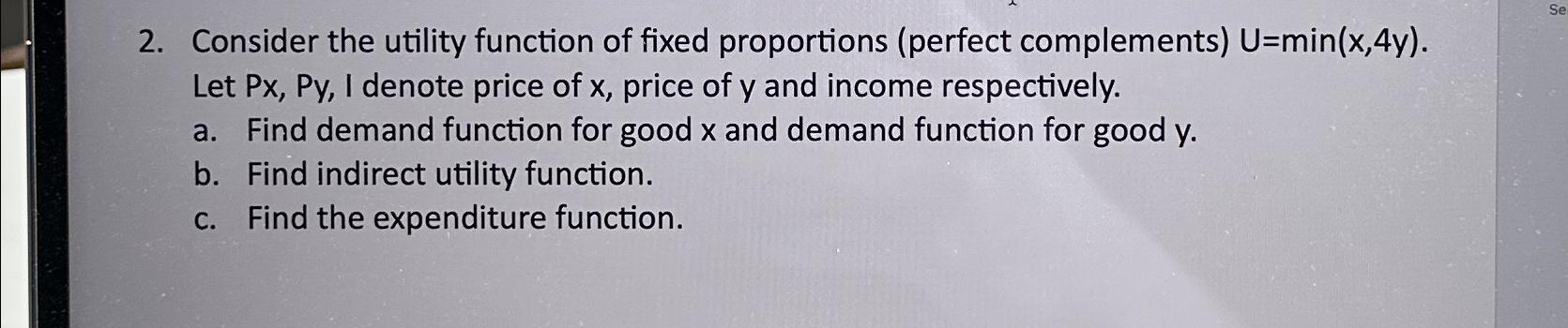 Solved Consider the utility function of fixed proportions | Chegg.com