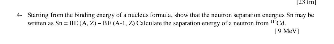 Solved 4- Starting from the binding energy of a nucleus | Chegg.com