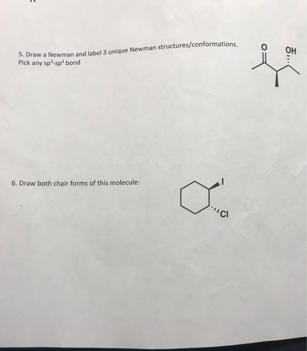 Solved Draw a Newman and label 3 unique Newman | Chegg.com
