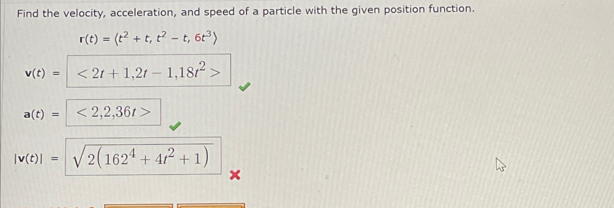 Solved Find the velocity, acceleration, and speed of a | Chegg.com