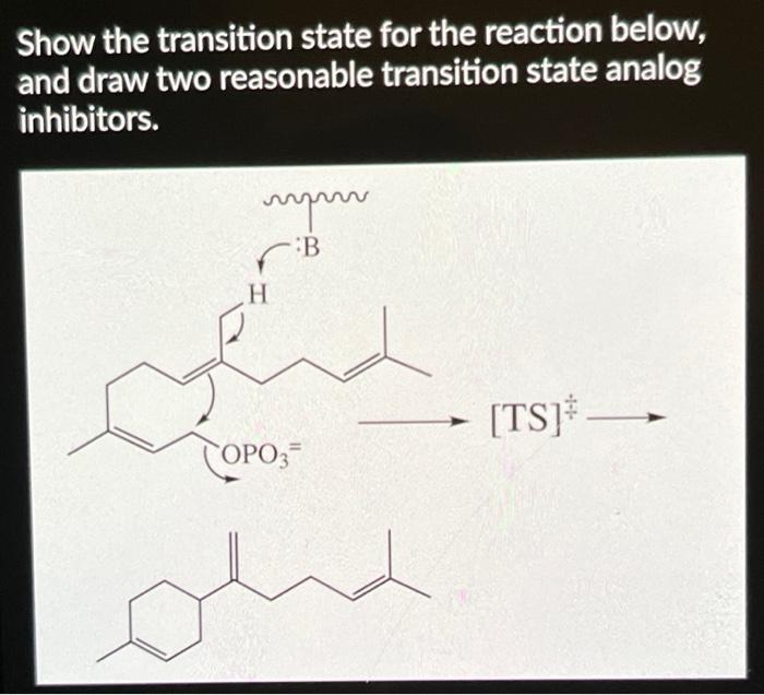Solved Show the transition state for the reaction below, and | Chegg.com