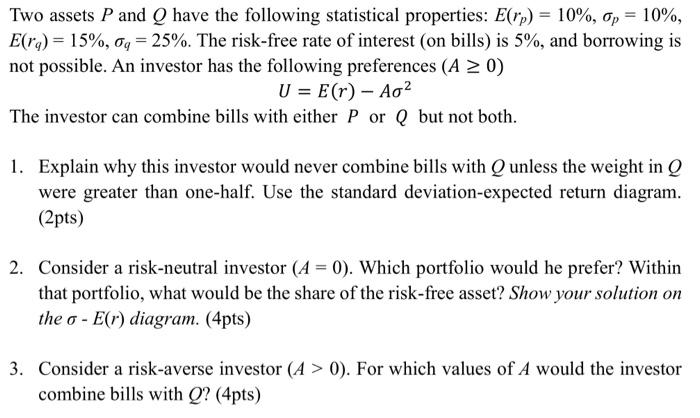 Solved Two assets P and Q have the following statistical | Chegg.com