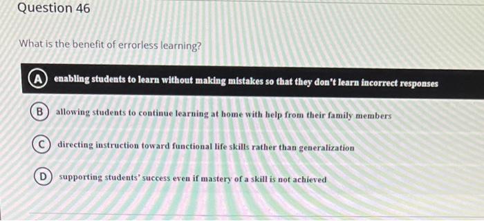 Solved What is the benefit of errorless learning? enabling | Chegg.com