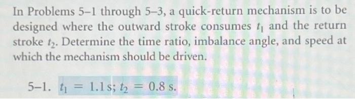Solved In Problems 5−1 through 5-3, a quick-return mechanism | Chegg.com