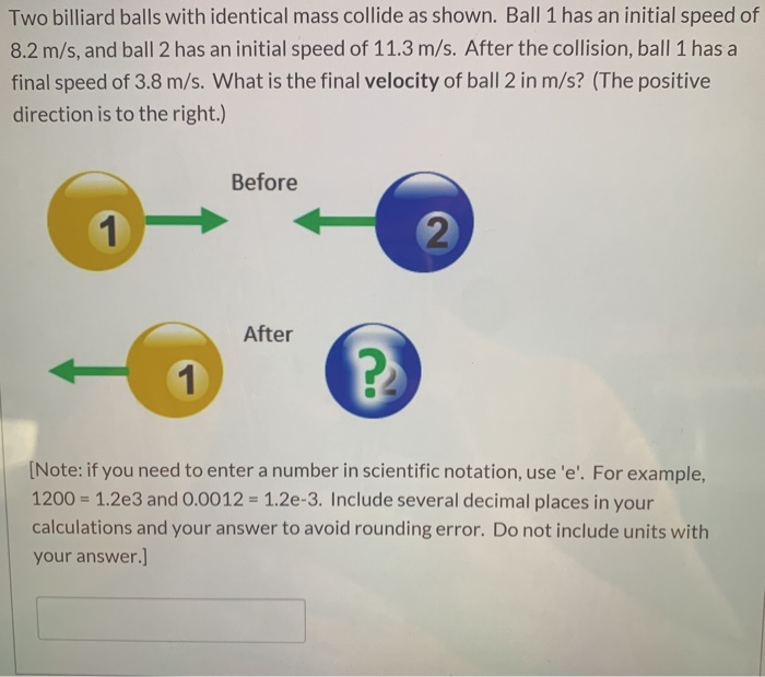 Solved Two billiard balls with identical mass collide as | Chegg.com