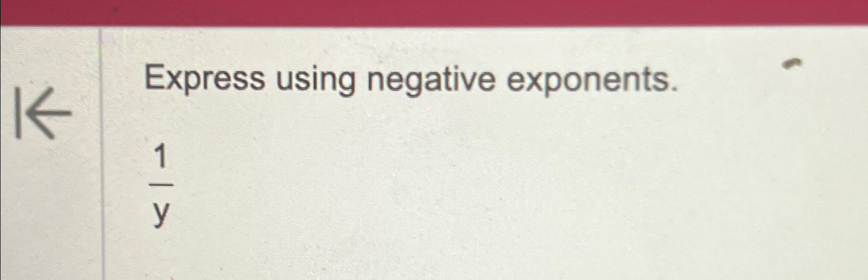 Solved Express using negative exponents.1y | Chegg.com
