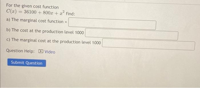 Solved For the given cost function C(x)=36100+800x+x2 find: | Chegg.com