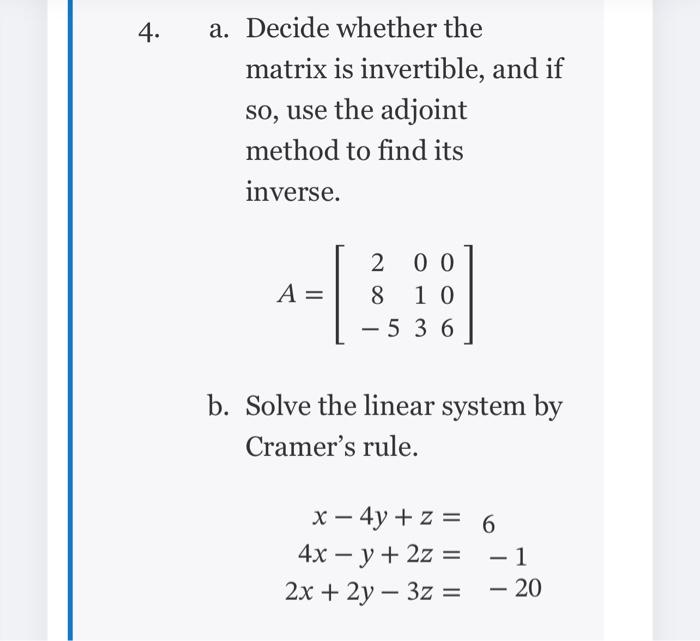 Solved a. Decide whether the matrix is invertible, and if | Chegg.com