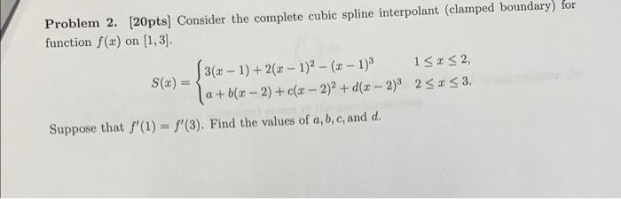 Solved Problem 2. [20pts] Consider the complete cubic spline | Chegg.com