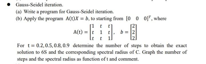 Solved Gauss-Seidel iteration. (a) Write a program for | Chegg.com