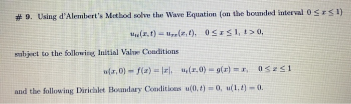 Solved # 7. Using d'Alembert's Method solve the wave | Chegg.com