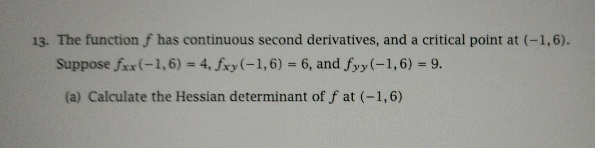 Solved 13. The function f has continuous second derivatives, | Chegg.com