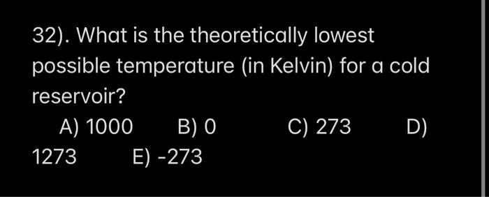 Solved 32). What is the theoretically lowest possible | Chegg.com