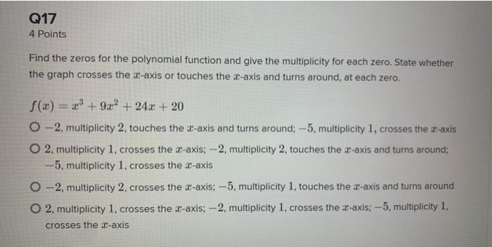Solved Q17 4 Points Find the zeros for the polynomial | Chegg.com