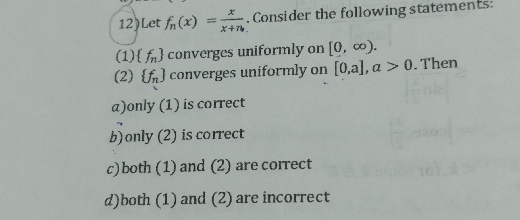 Solved 12) Let fn(x)=x+nx. Consider the following | Chegg.com