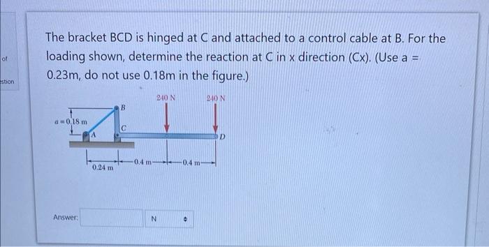 Solved The bracket BCD is hinged at C and attached to a | Chegg.com