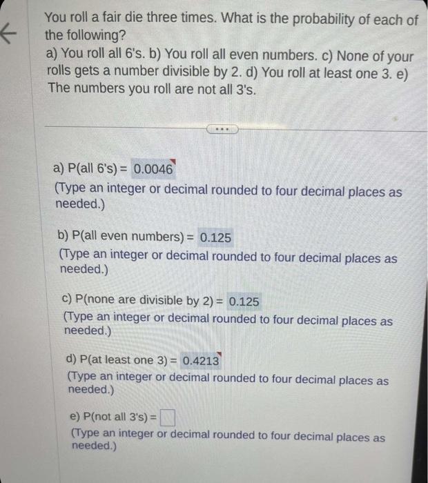 Solved You roll a fair die three times. What is the | Chegg.com