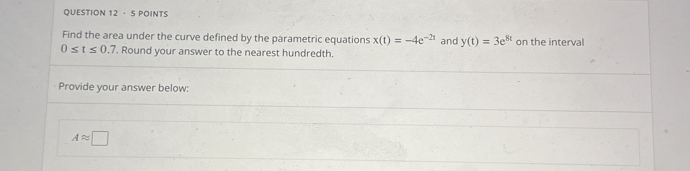 Solved QUESTION 12 * 5 ﻿POINTSFind the area under the curve | Chegg.com