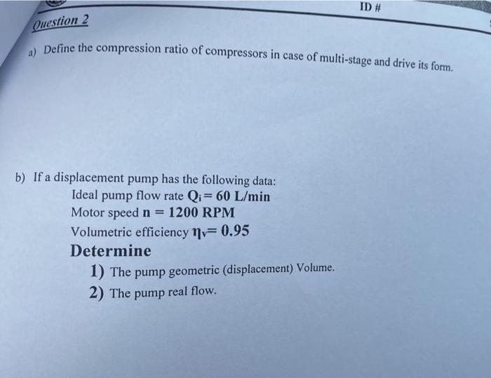 Solved ID # Question 2 a) Define the compression ratio of | Chegg.com