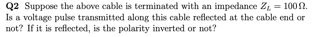 Solved Q2 ﻿Suppose the above cable is terminated with an | Chegg.com