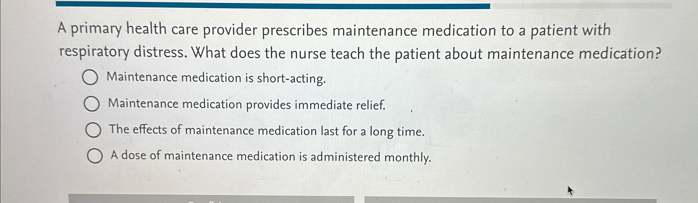 Solved A primary health care provider prescribes maintenance | Chegg.com