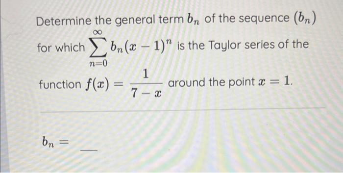 Solved Determine the general term bn of the sequence (bn) | Chegg.com