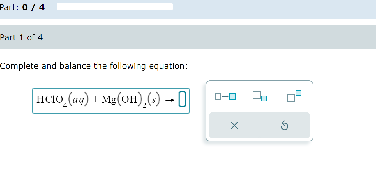 Solved Part: 0 / 4Part 1 ﻿of 4Complete and balance the | Chegg.com