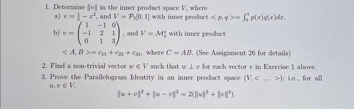 Solved 1. Determine ||v|| in the inner product space V, | Chegg.com