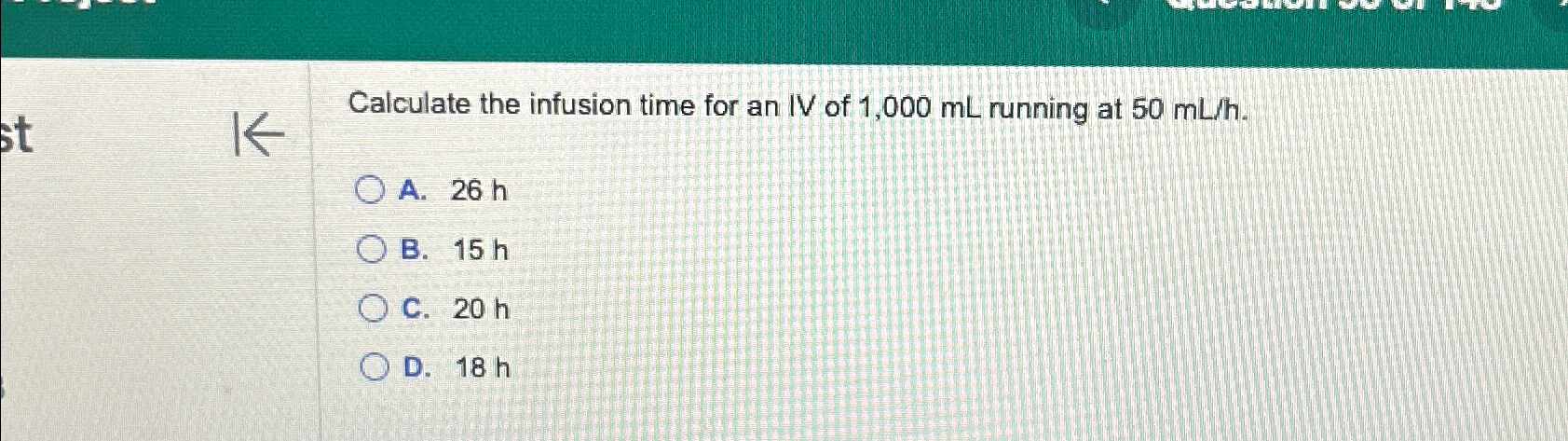 Solved Calculate the infusion time for an IV of 1,000mL | Chegg.com