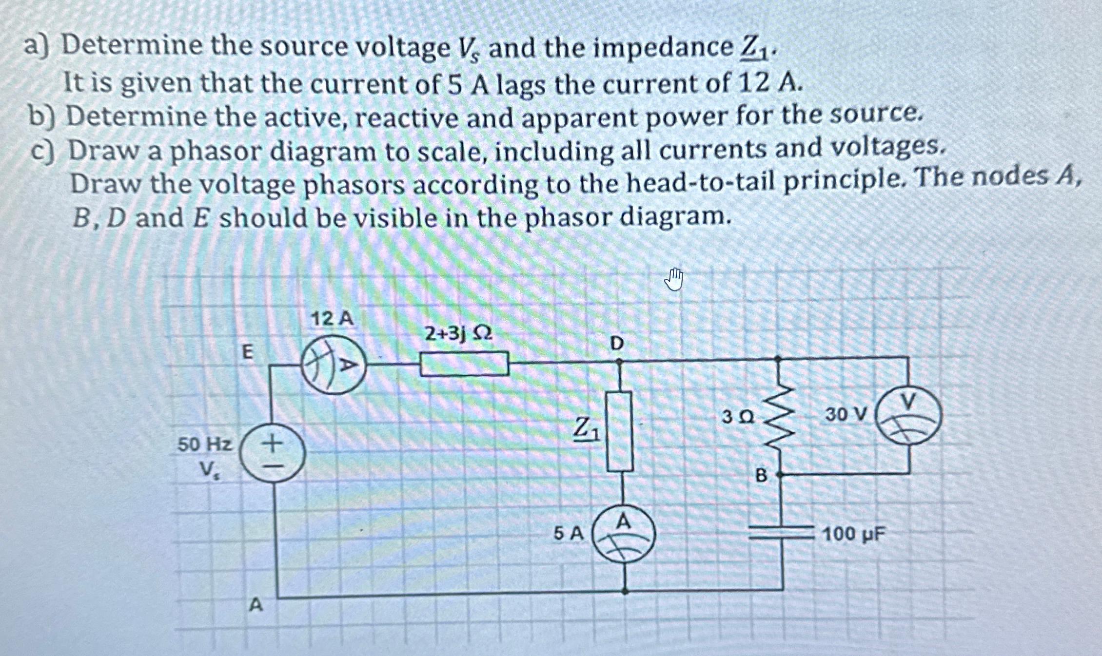 Solved a) ﻿Determine the source voltage Vs ﻿and the | Chegg.com
