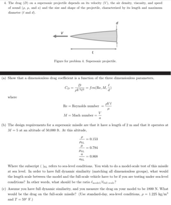 Solved 4. The drag (D) on a supersonic projectile depends on | Chegg.com