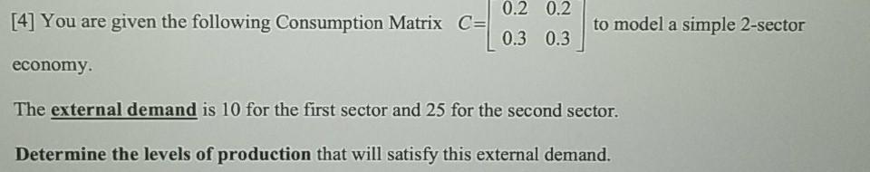 Solved [4] You are given the following Consumption Matrix C= | Chegg.com