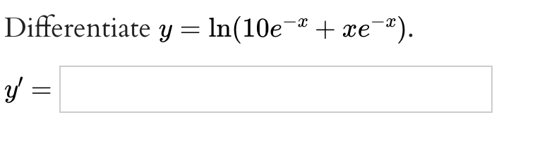 Solved Differentiate Y Ln 10e X Xe X Y